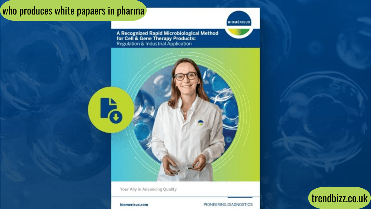 Who Produces White Papaers in Pharma? Understanding the Key ...